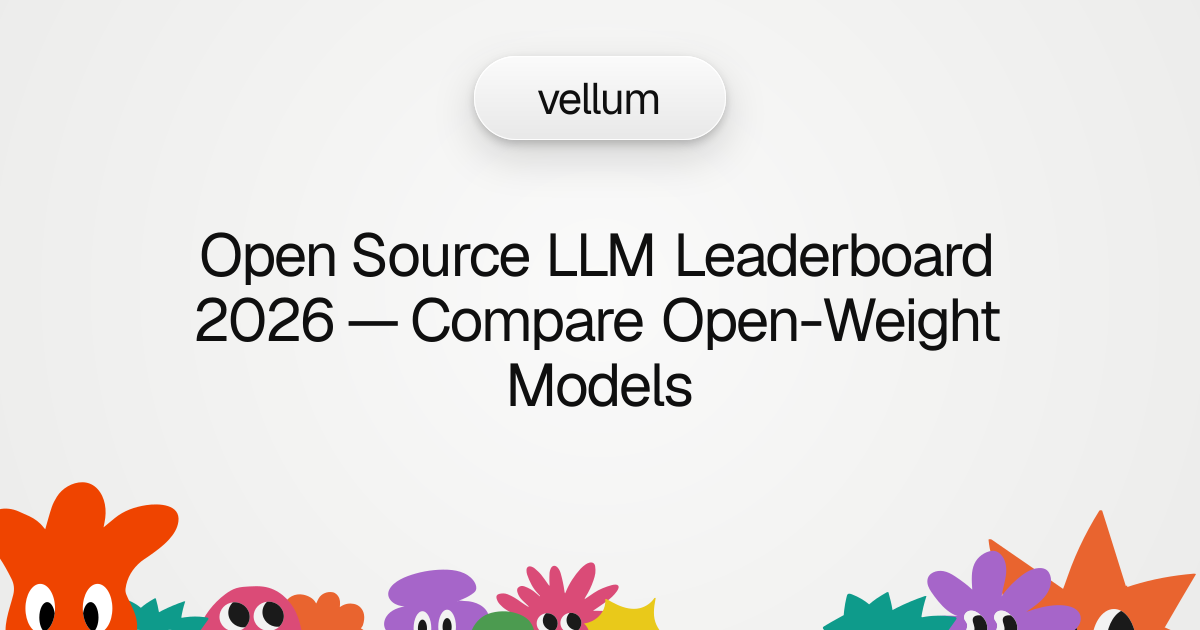 Open Source LLM Leaderboard 2026 — Compare Open-Weight Models